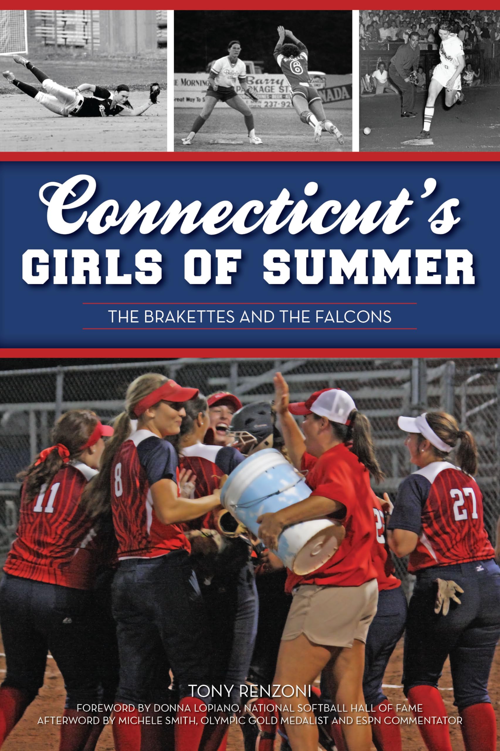 Connecticut's Girls of Summer: the Brakettes and the Falcons (Sports ...