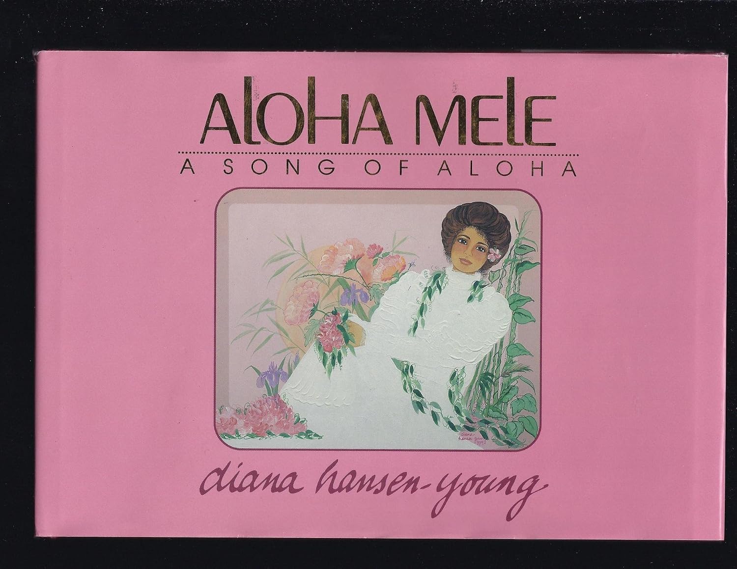 Aloha mele: A song of Aloha : a collectors book of Hawaiian art and ...
