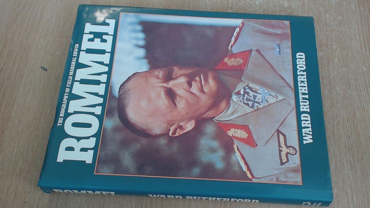 The Biography of Field Marshal Erwin Rommel: Amazon.co.uk: Rutherford ...