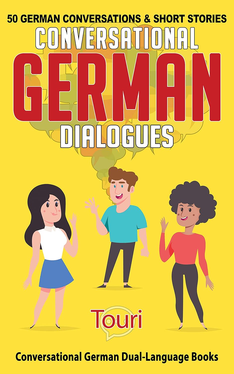 Conversational German Dialogues: 50 German Conversations and Short ...