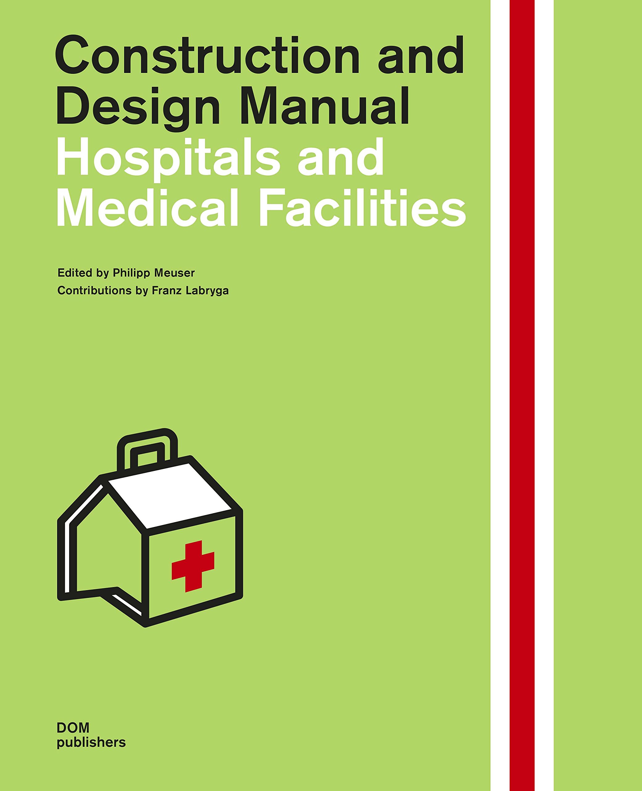 Hospitals and Medical Facilities: Construction and Design Manual ...