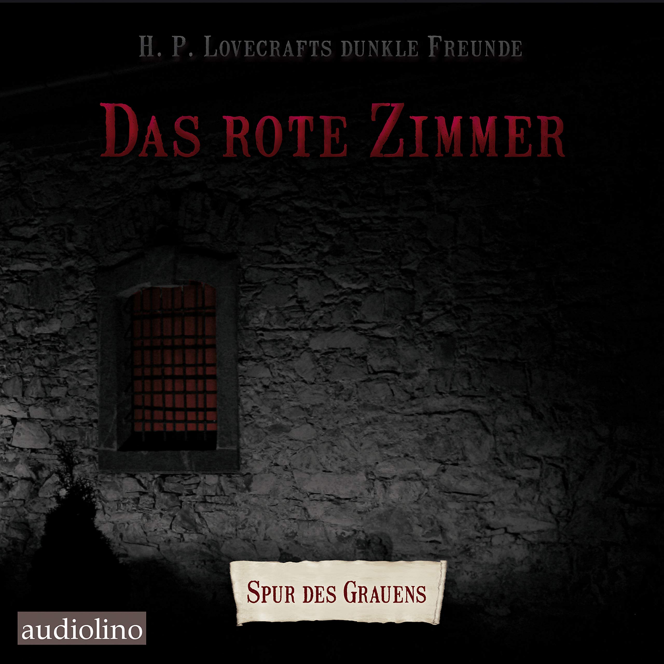 Das rote Zimmer: H. P. Lovecrafts dunkle Freunde I: H. P. Lovecrafts ...