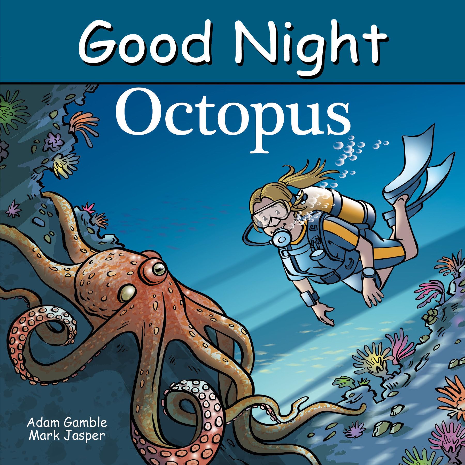 Good Night Octopus (Good Night Our World): Gamble, Adam, Jasper, Mark, Stevenson, Harvey ...