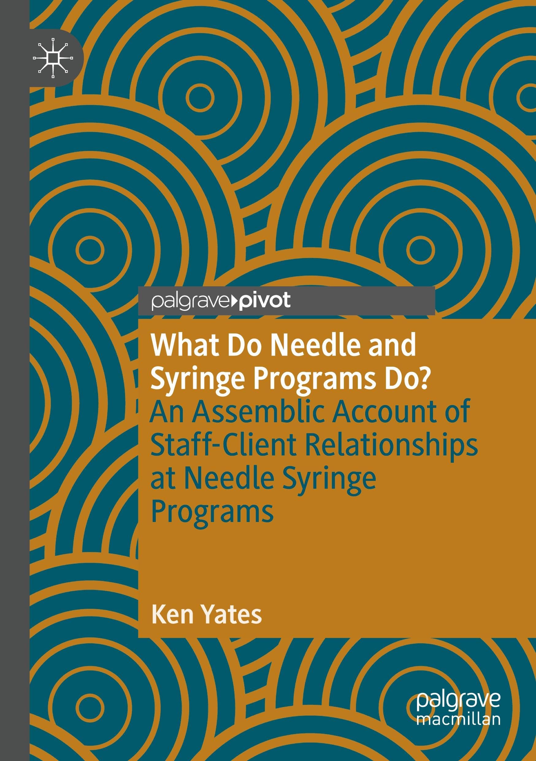 Buy What Do Needle and Syringe Programs Do?: An Assemblic Account of ...