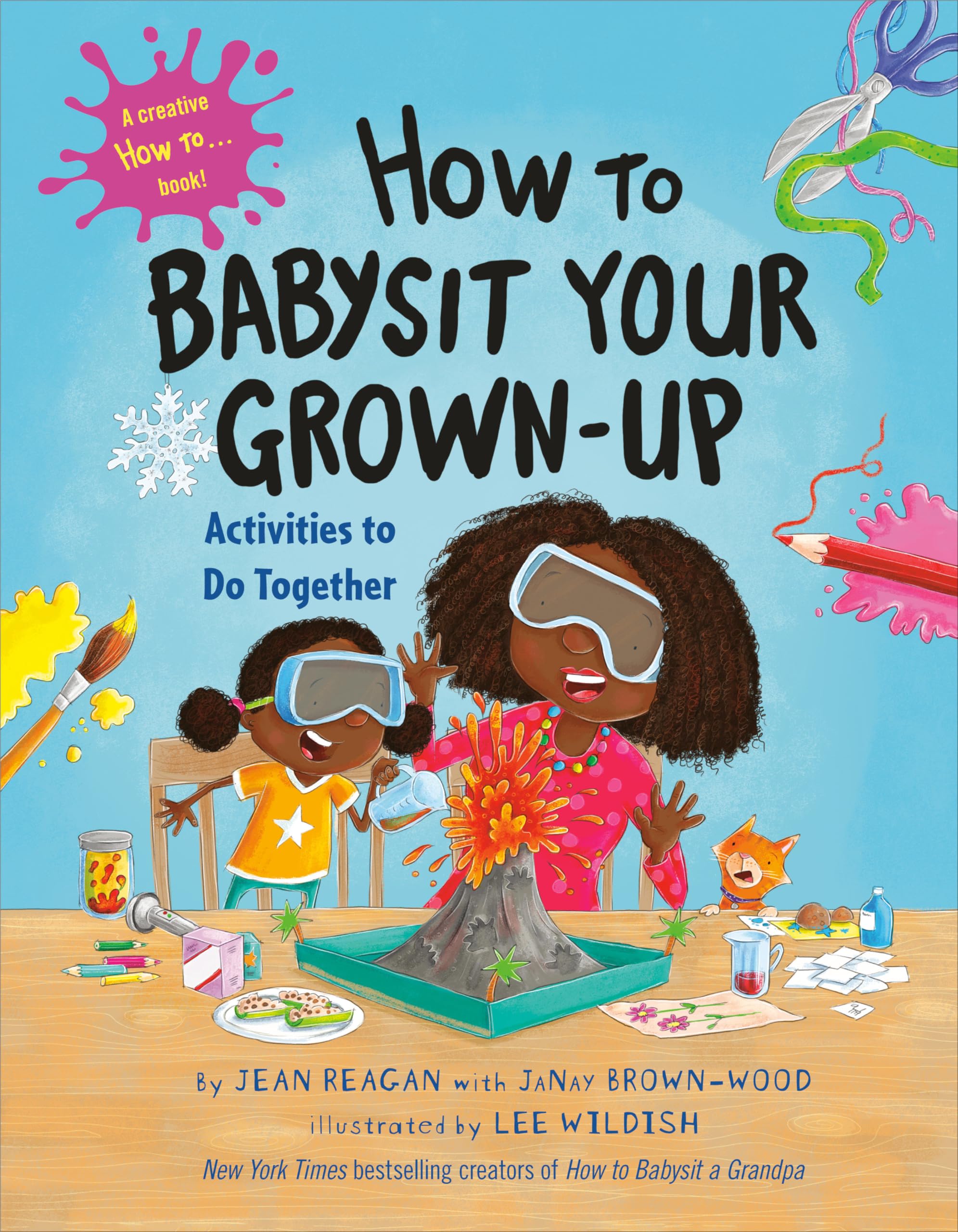 How to Babysit Your Grown-Up: Activities to Do Together (How To Series): Reagan, Jean, Brown ...