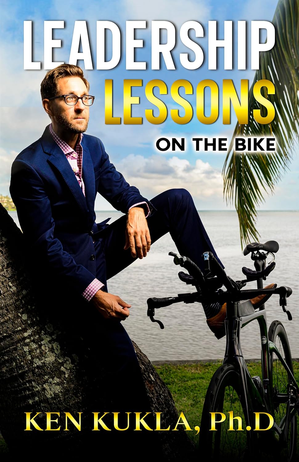 Amazon.com: Leadership Lessons on the Bike eBook : Kukla, Kenneth ...