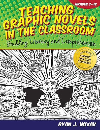 Teaching Graphic Novels in the Classroom:... by Novak, Ryan J.