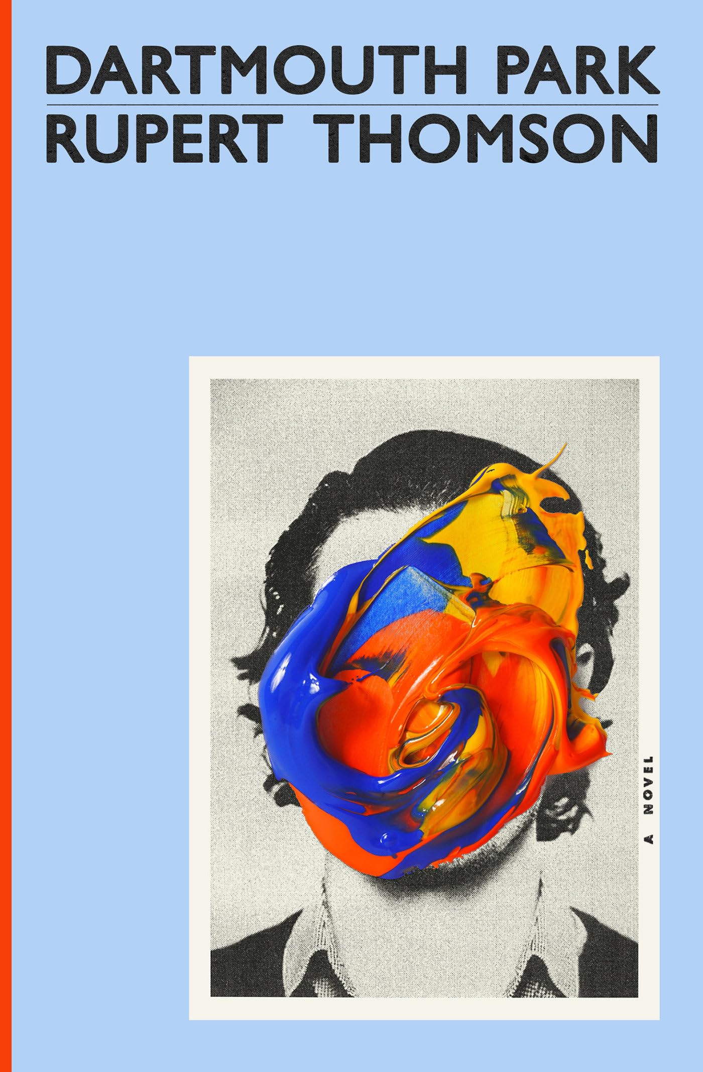 Dartmouth Park: A Novel: Thomson, Rupert: 9781635421675: Amazon.com: Books