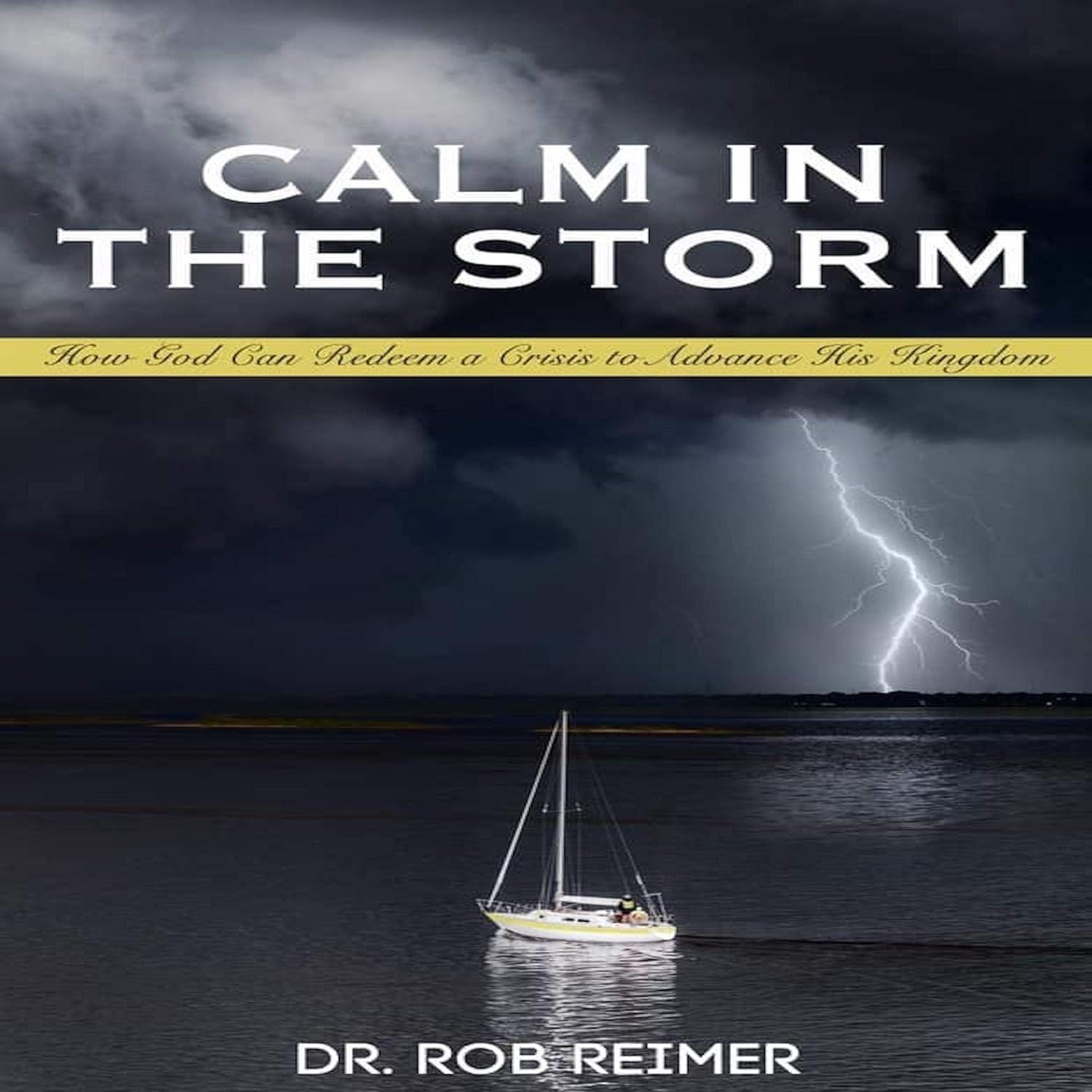 Amazon.com: Calm in the Storm: How God Can Redeem a Crisis to Advance ...