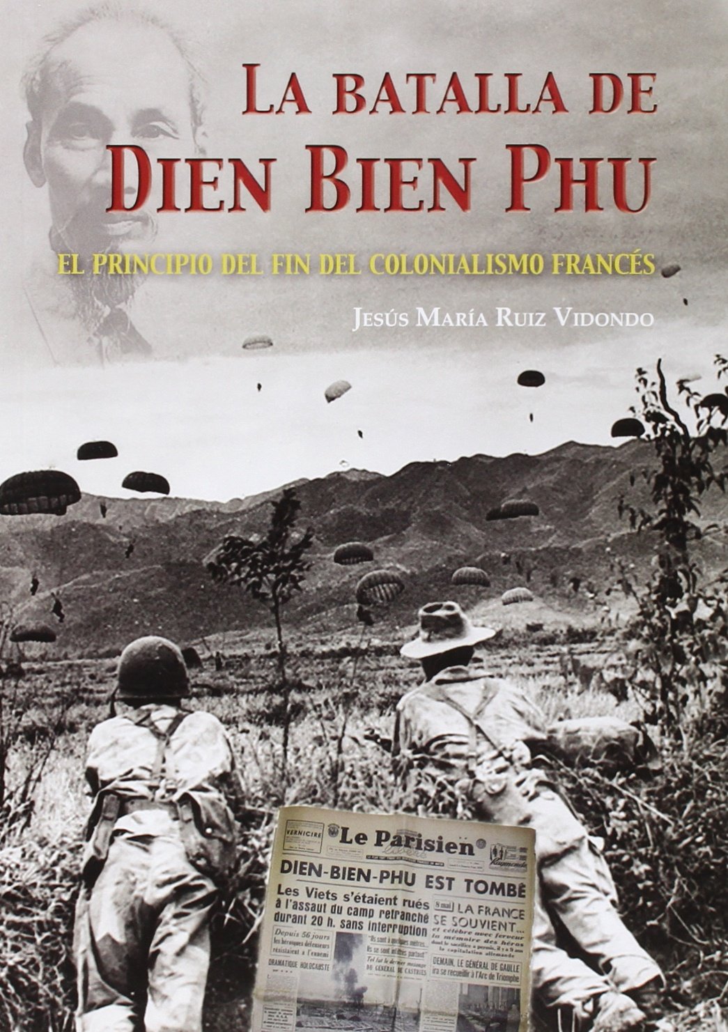 Buy La Batalla de Dien Bien Phu: El principio del fin del colonialismo ...