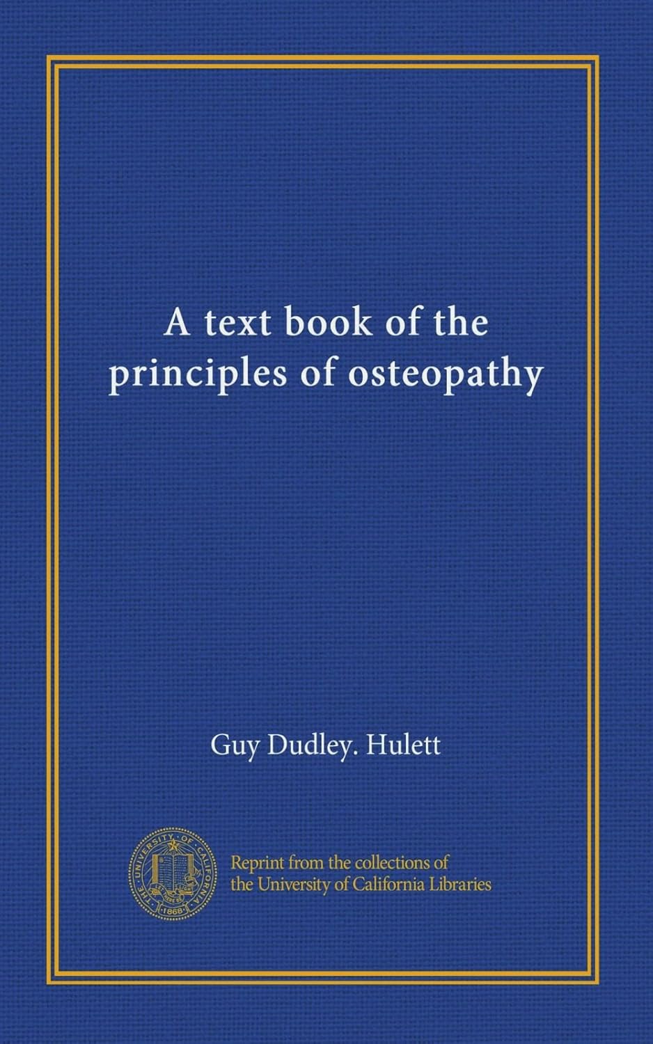A text book of the principles of osteopathy : Amazon.in: Books