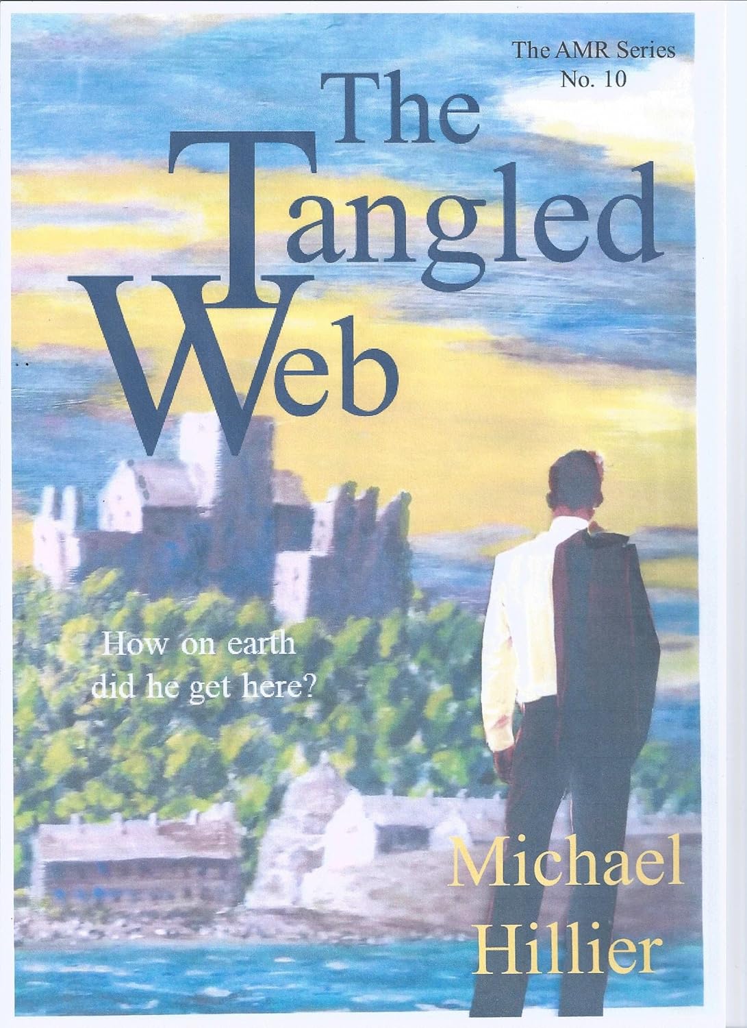 The Tangled Web (Adventure, Mystery, Romance (AMR) Book 10) eBook : Hillier, Michael: Amazon.co ...