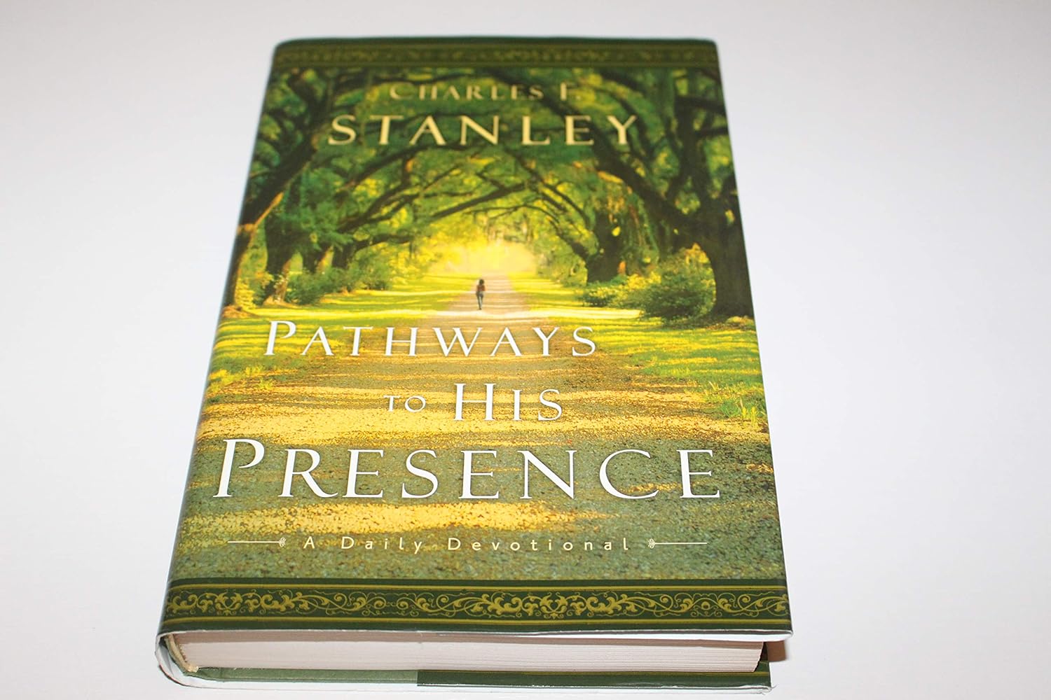 Pathways to His Presence: A Daily Devotional: Stanley, Charles F ...
