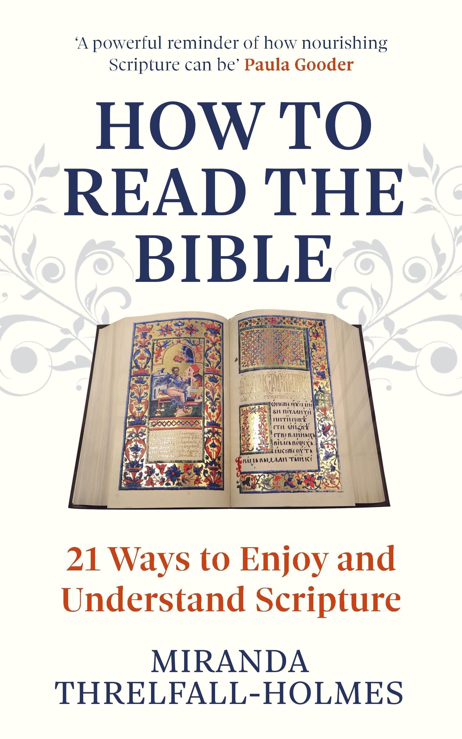 How to Read the Bible: 21 Ways to Enjoy and Understand Scripture: Amazon.co.uk: Threlfall-Holmes ...
