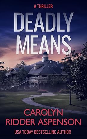Deadly Means (Rachel Ryder Series, 7): Ridder Aspenson, Carolyn ...