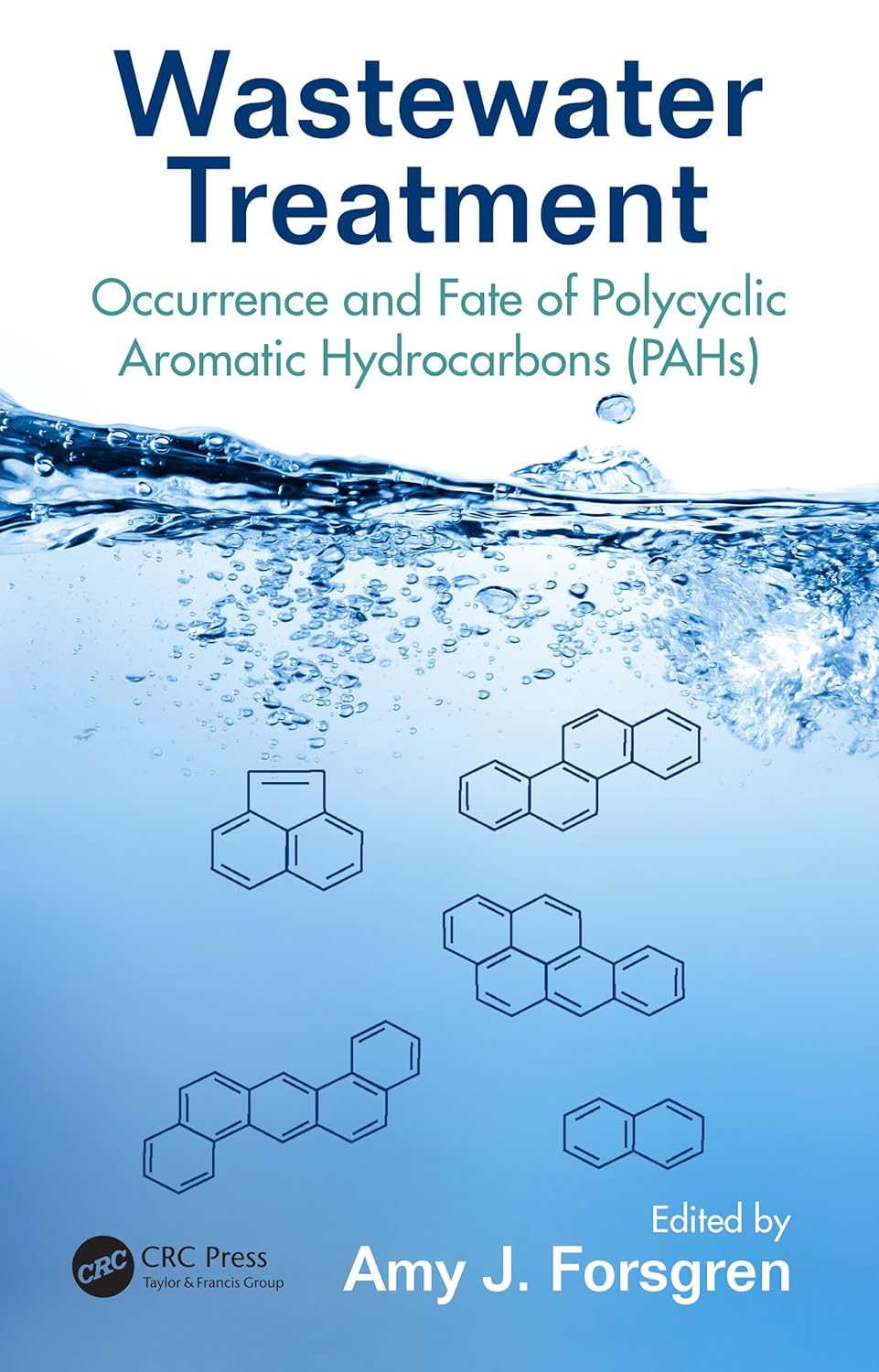 Wastewater Treatment: Occurrence and Fate of Polycyclic Aromatic ...