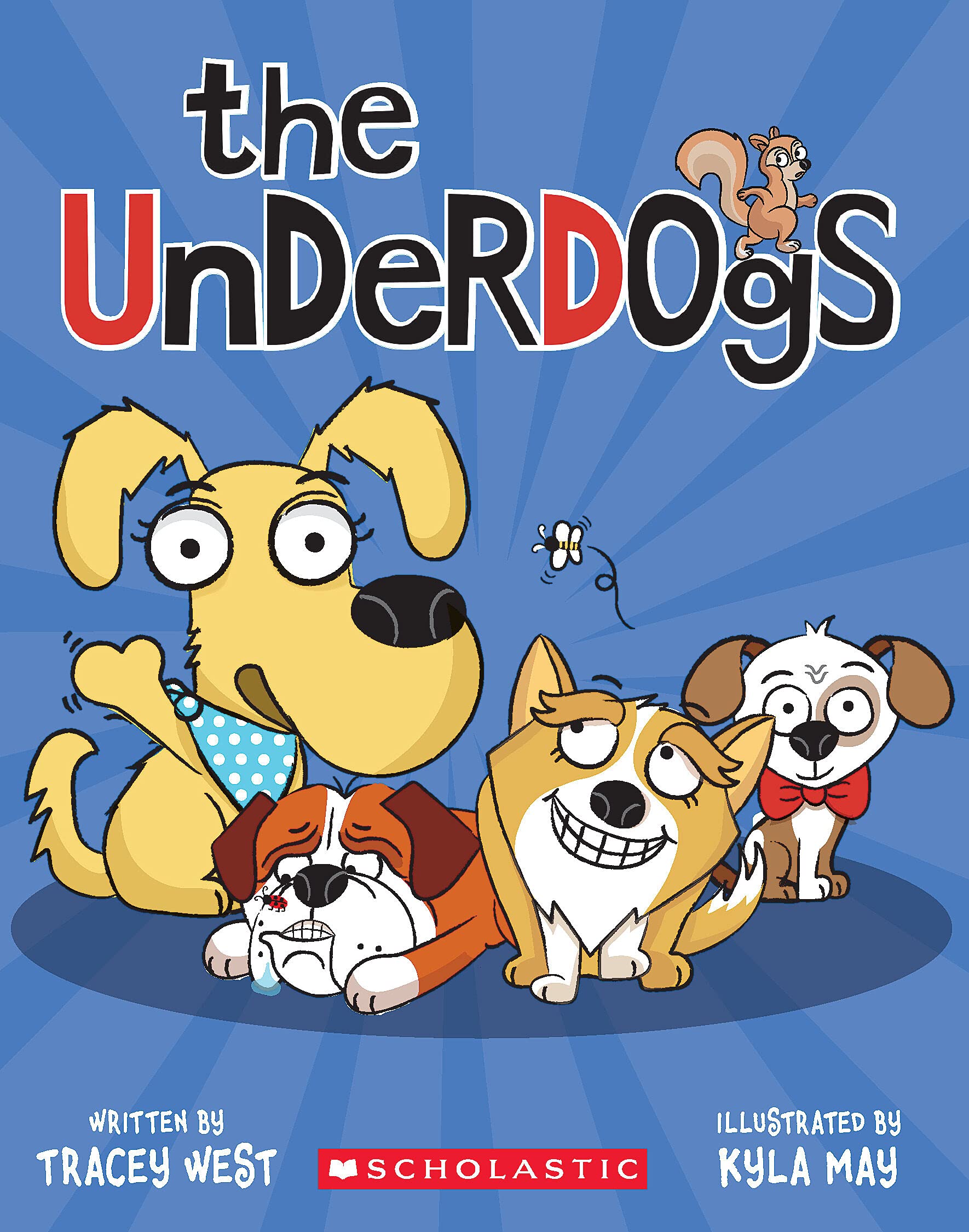 Amazon.com: The Underdogs: 9781338732726: West, Tracey, May, Kyla: Books