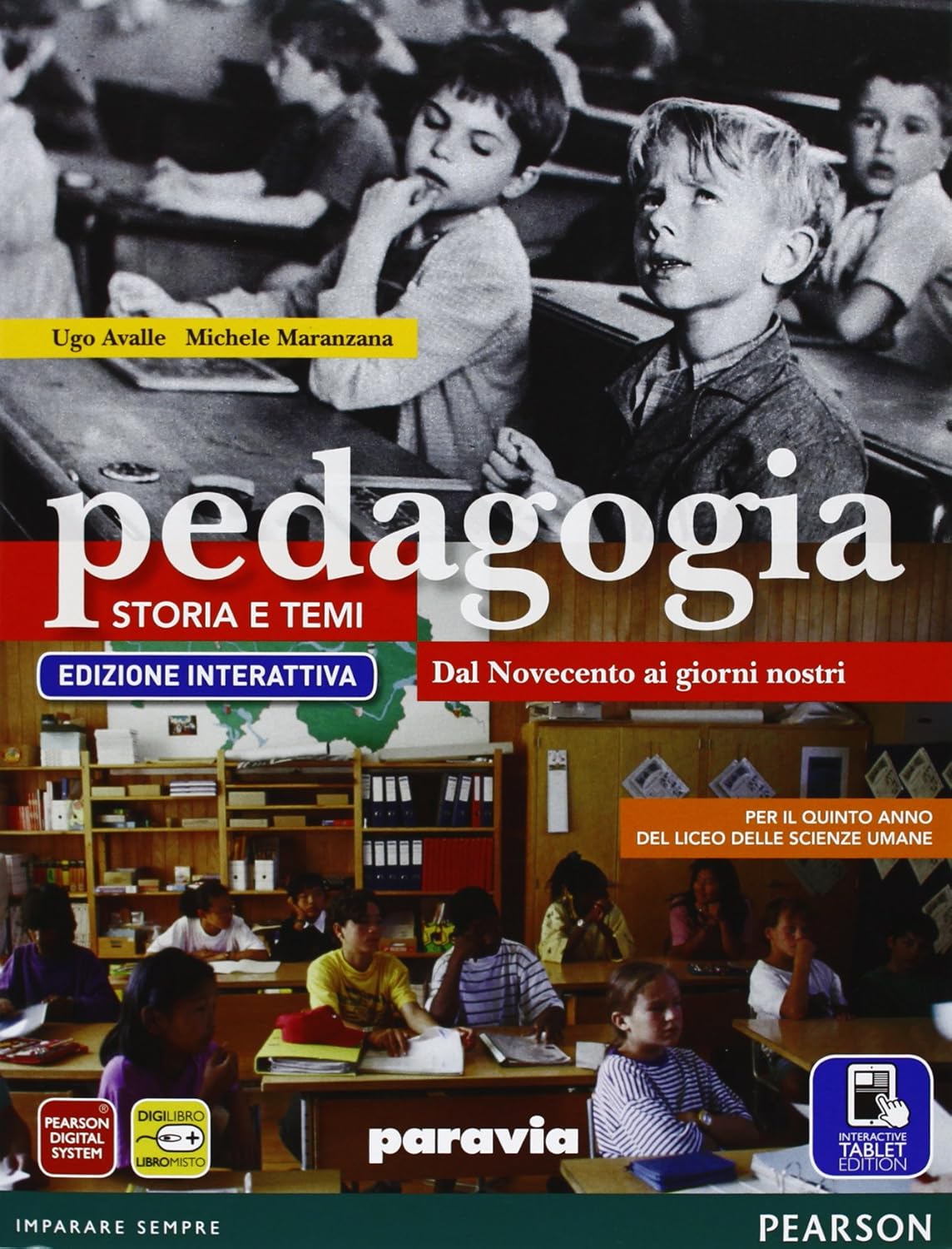 Pedagogia. Storia e temi. Ediz. interattiva. Per le Scuole superiori ...