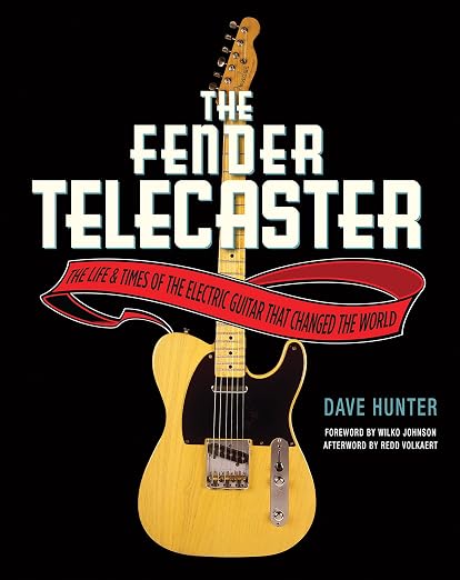 The Fender Telecaster: The Life and Times of the Electric Guitar That ...