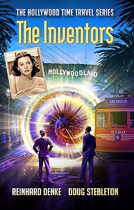 Amazon.com: The Inventors (The Hollywood Time Travel Series Book 2) eBook : Denke, Reinhard ...