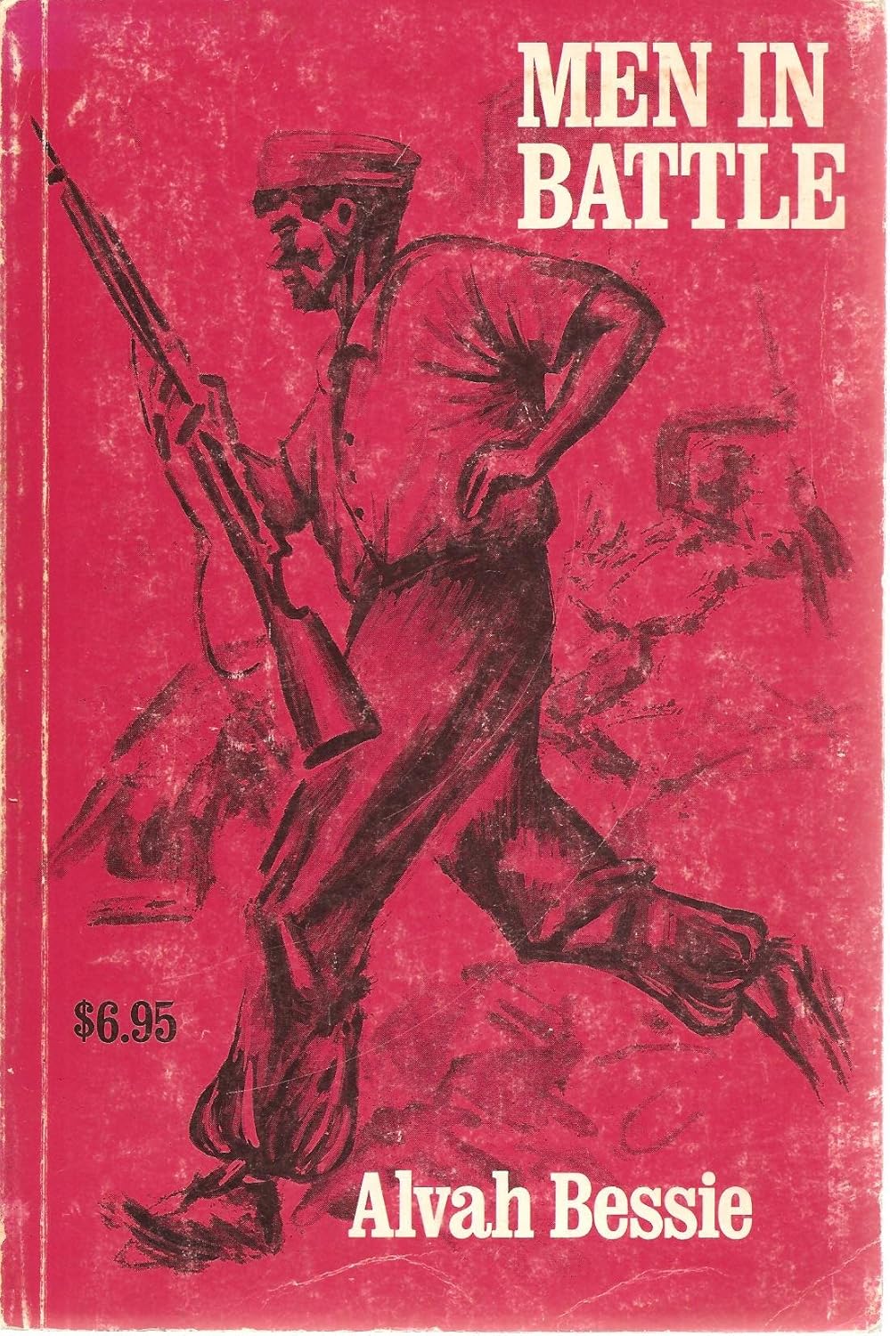 Men in Battle: A Story of Americans in Spain: Bessie, Alvah Cecil ...