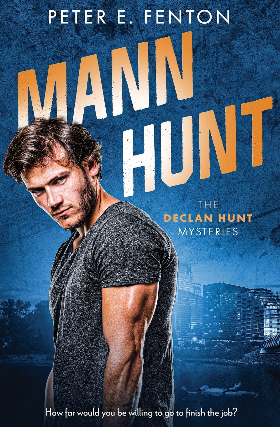 Mann Hunt (The Declan Hunt Mysteries): Fenton, Peter E.: 9781802505610 ...