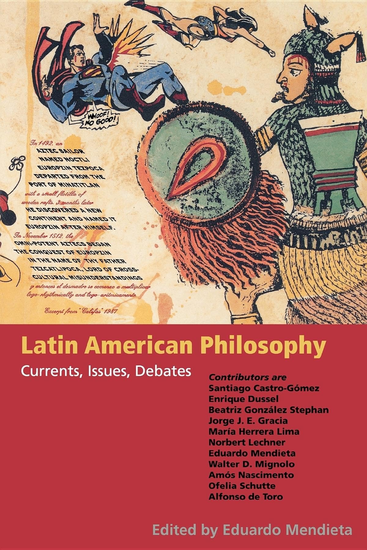 Latin American Philosophy: Currents, Issues, Debates: Mendieta, Eduardo ...
