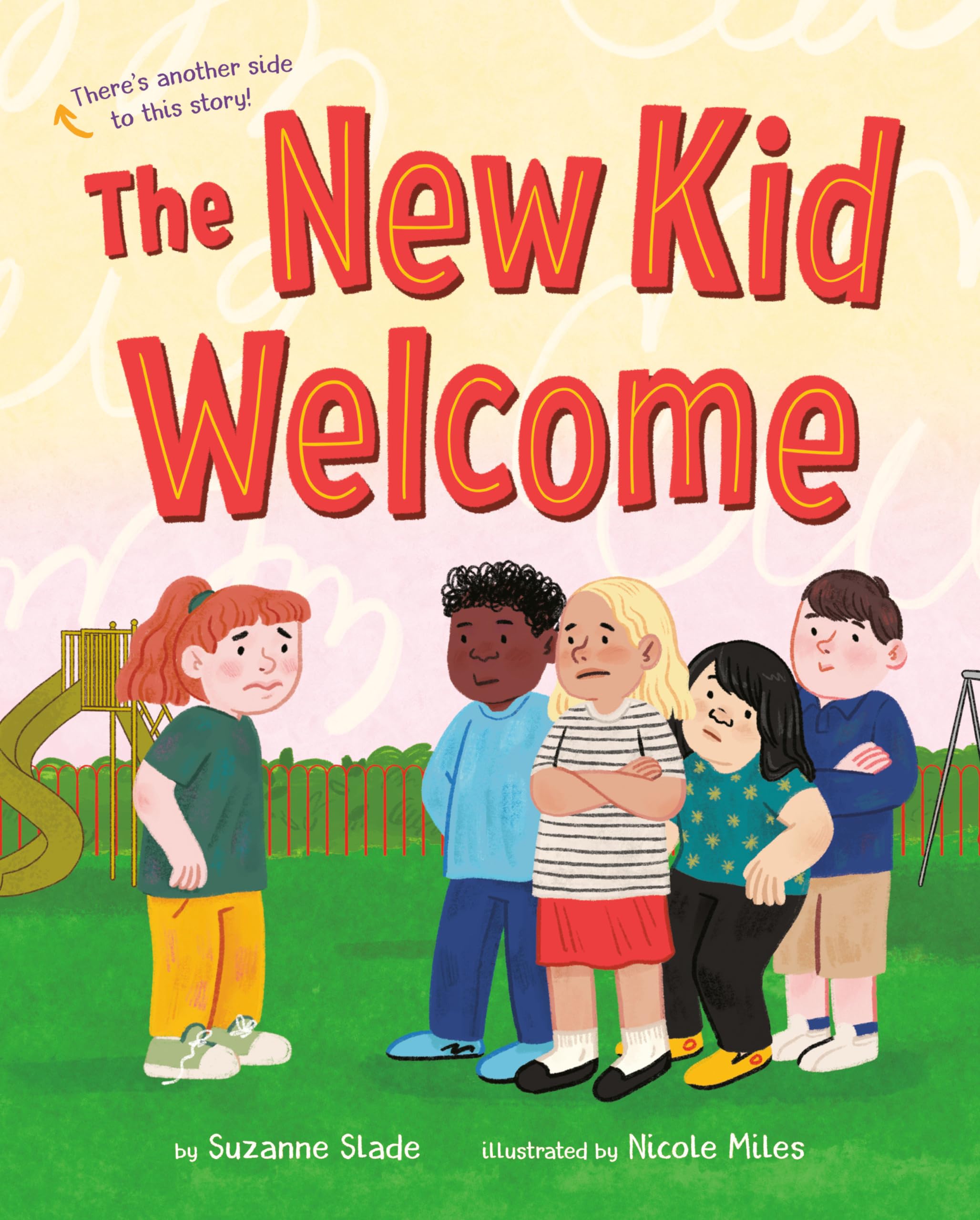 The New Kid Welcome/Welcome the New Kid: Slade, Suzanne, Miles, Nicole ...