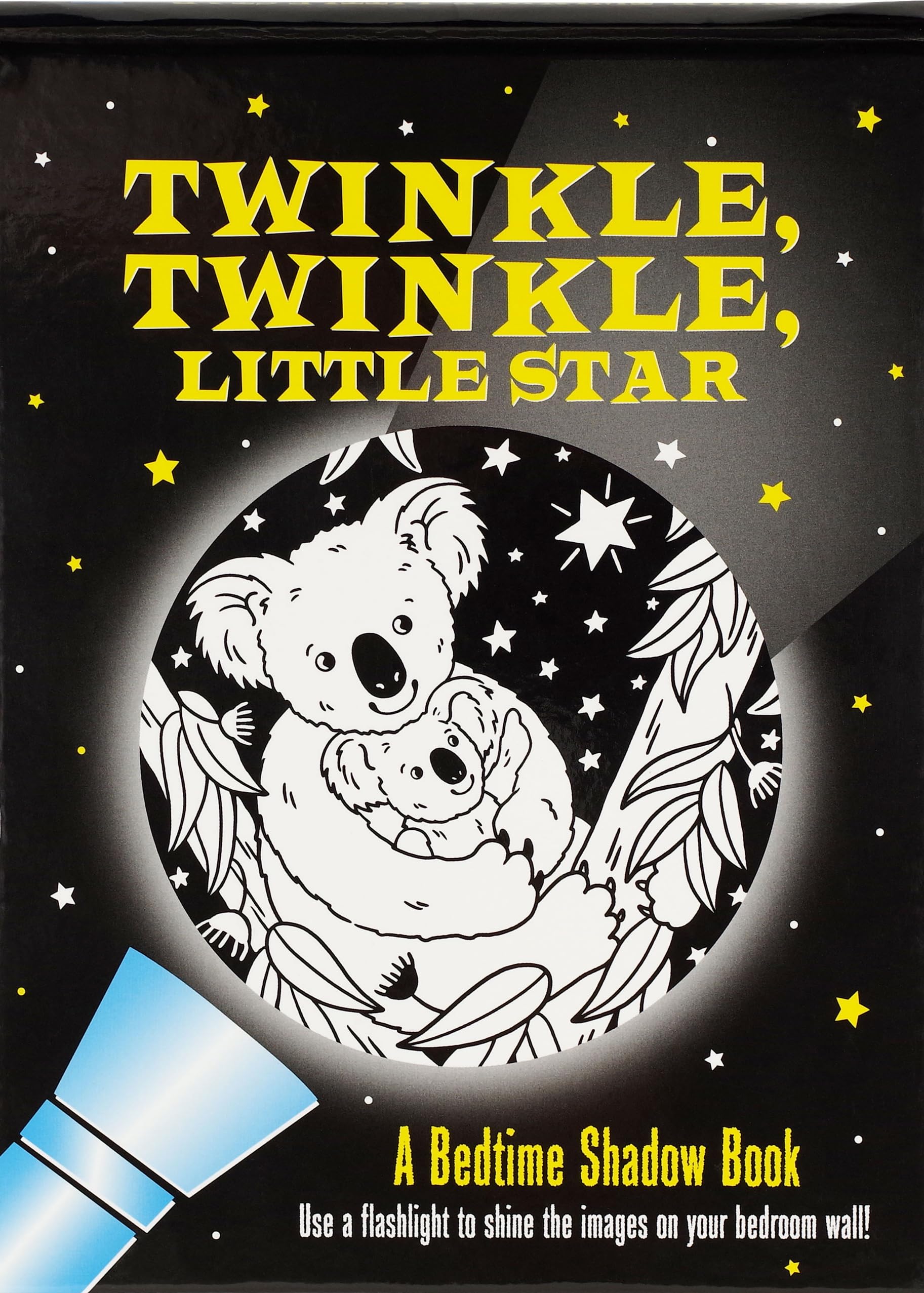 Twinkle, Twinkle Little Star: A Bedtime Shadow Book: Use a Flashlight ...