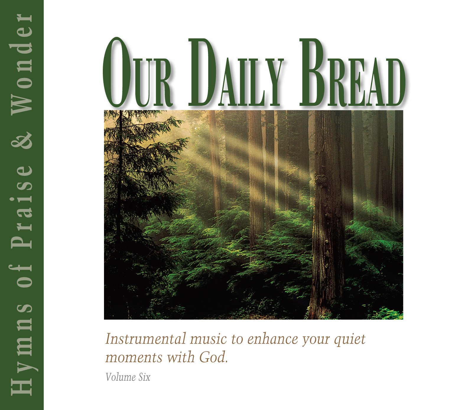 Our Daily Bread, Felten, Brian, Baldwin, Mark - Hymns of Praise and ...