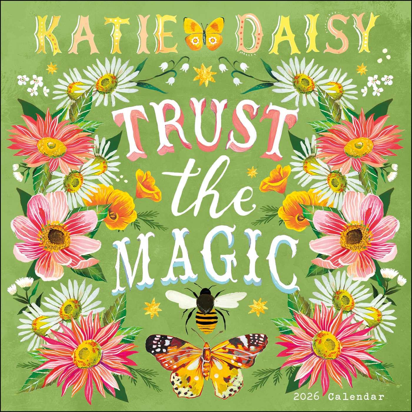 Katie Daisy 2026 Wall Calendar: Trust the Magic: Daisy, Katie ...