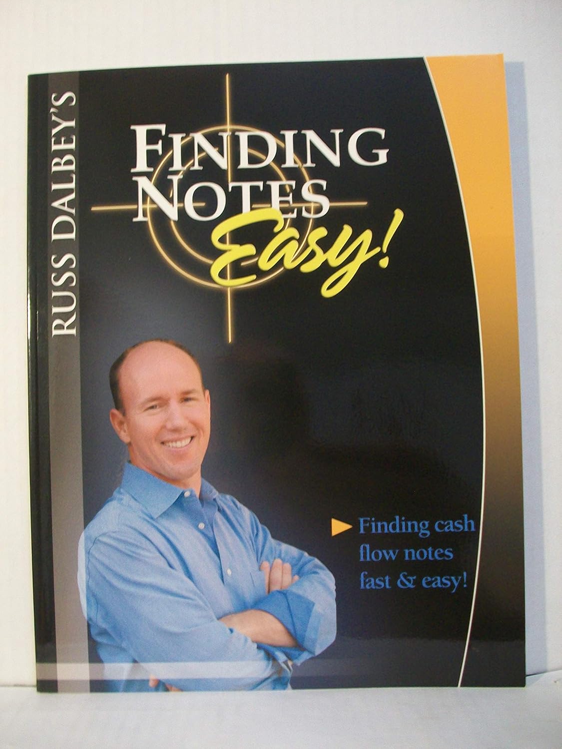 Finding Notes Easy! Finding Cash Flow Notes fast & Easy!: Russ Dalbey ...