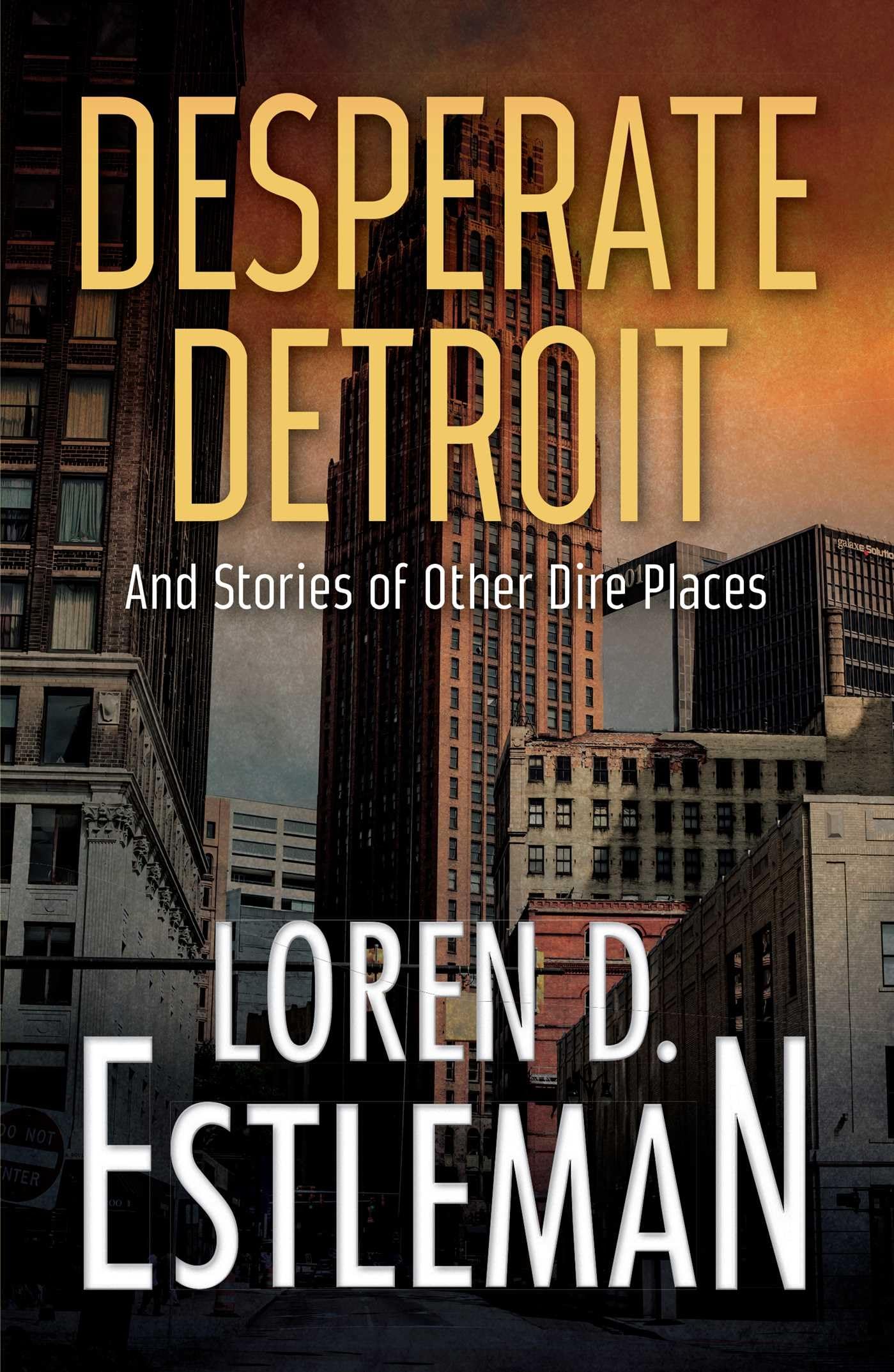 Amazon.com: Desperate Detroit and Stories of Other Dire Places ...
