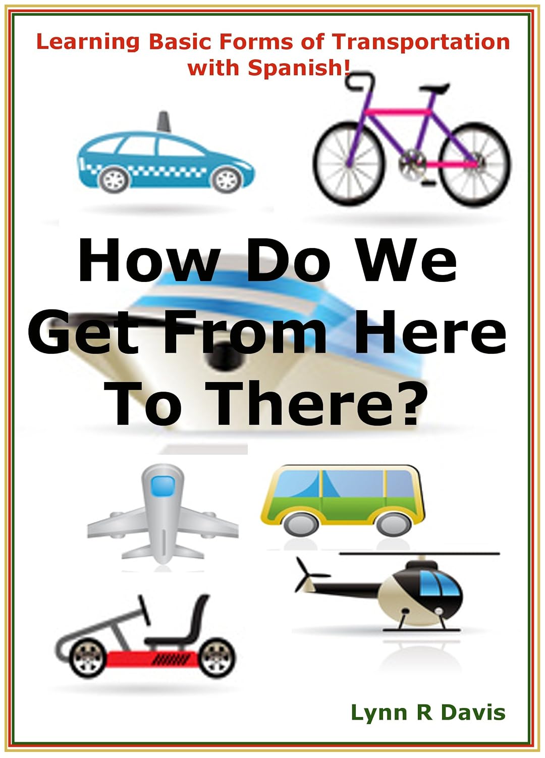 How Do We Get From Here To There? Learning basic forms of ...