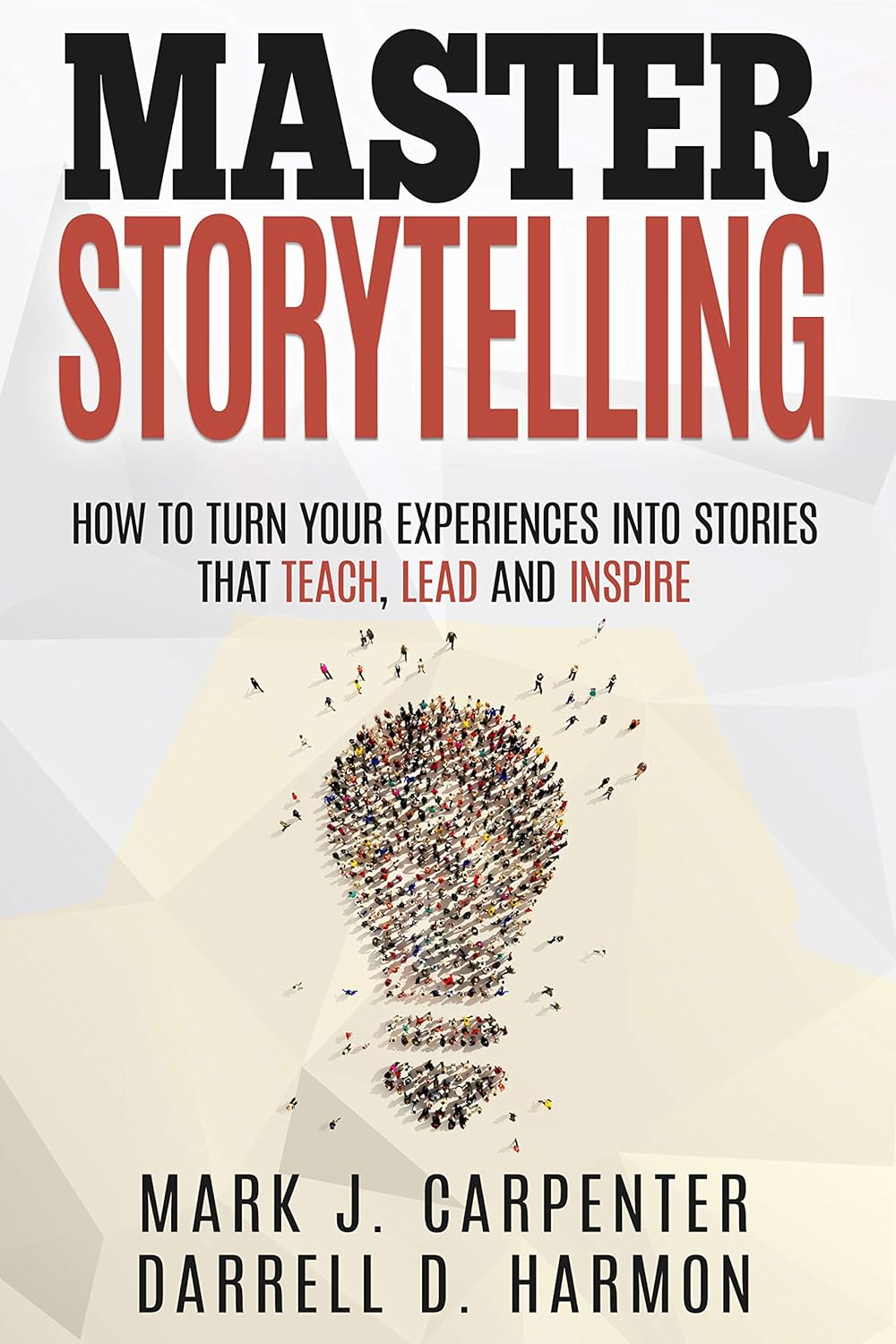 Amazon.com: Master Storytelling: How to Turn Your Experiences into ...