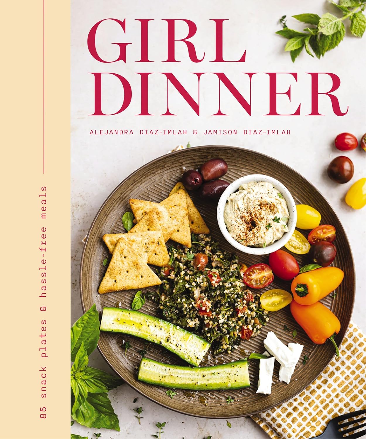 Girl Dinner: 85 Snack Plates and No-Cook Meals: Diaz-Imlah, Jamison ...
