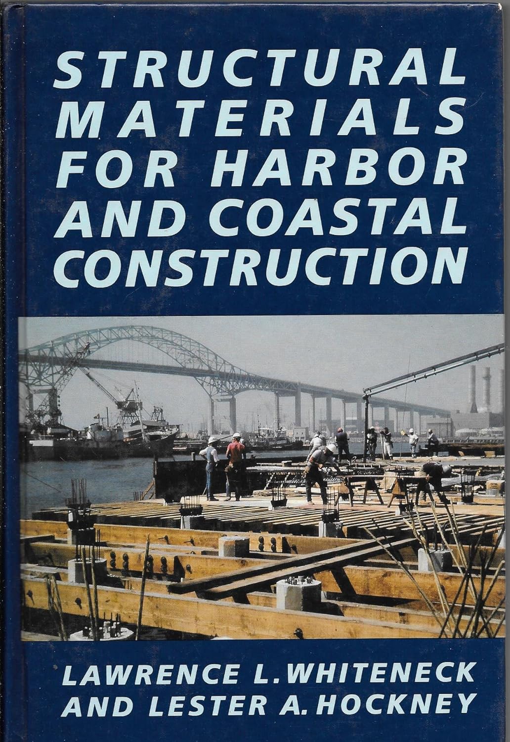 Structural Materials for Harbor and Coastal Construction: Whiteneck ...