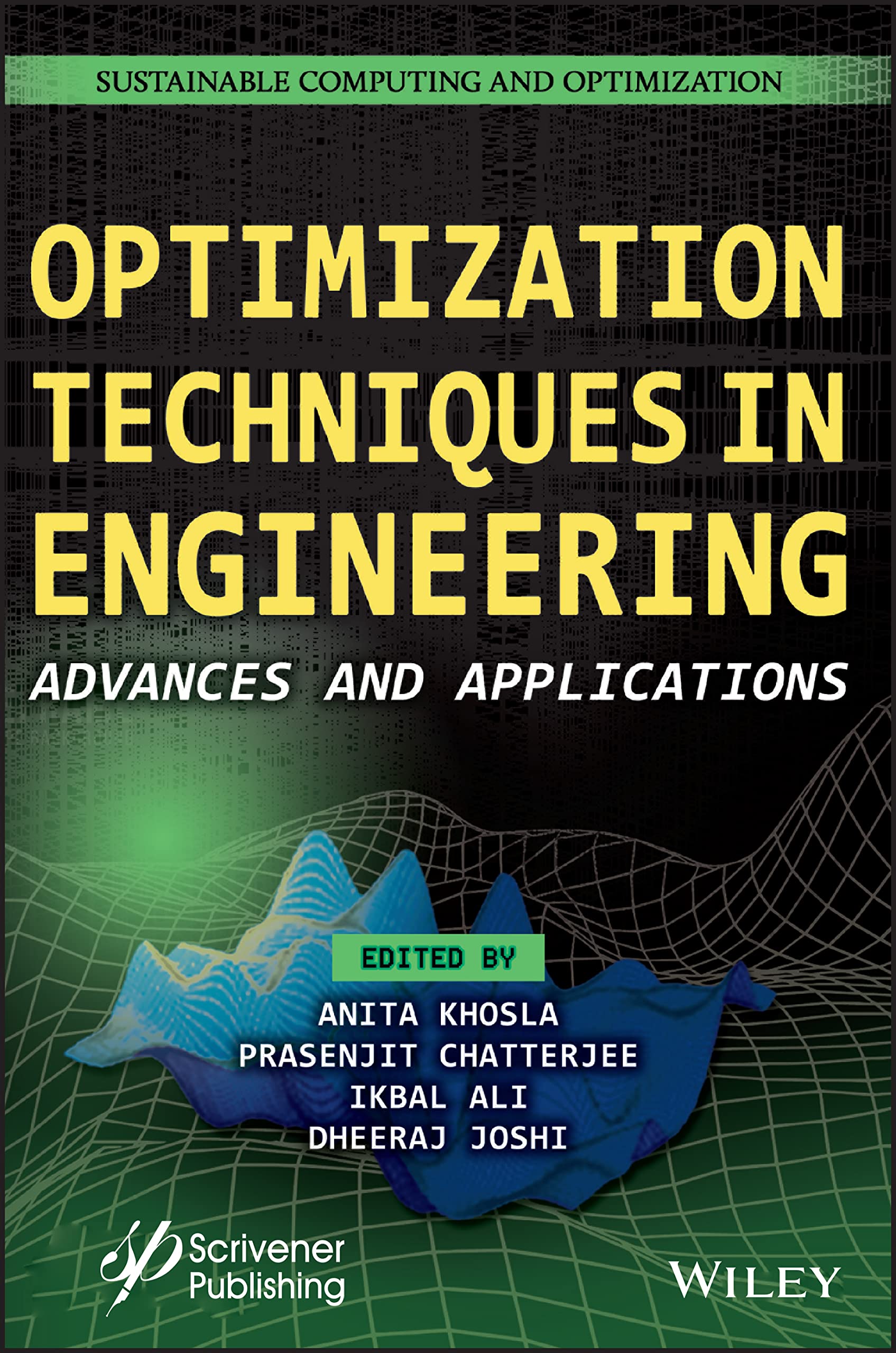 Optimization Techniques in Engineering: Advances and Applications (Sustainable Computing and ...
