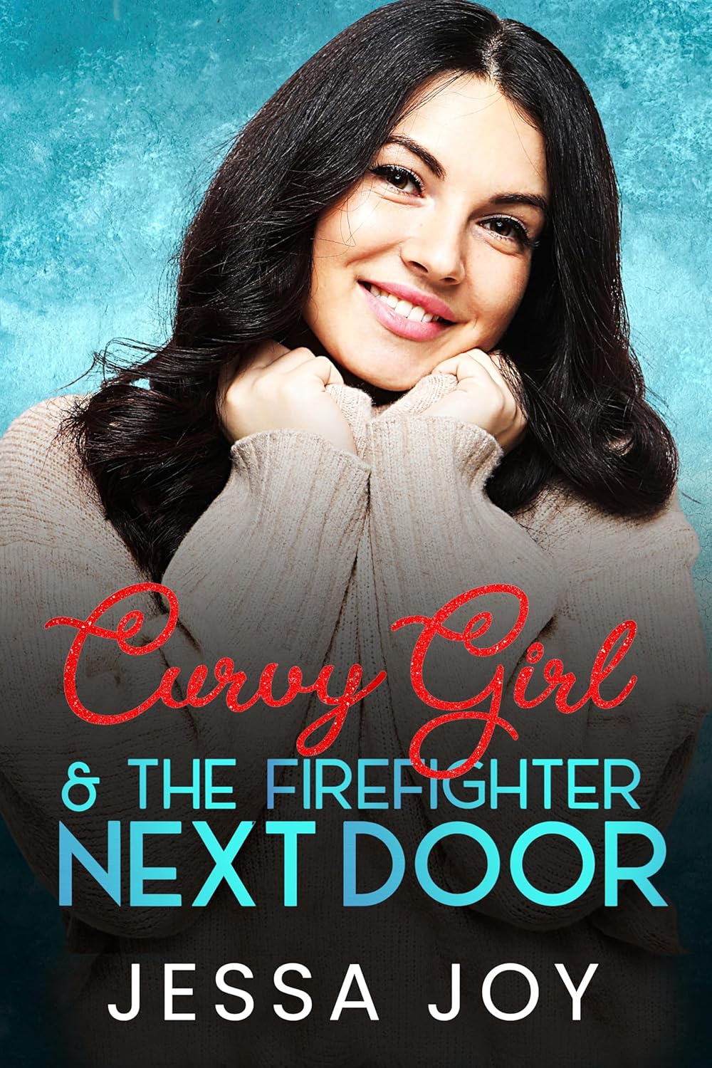 Curvy Girl and the Firefighter Next Door: Age Gap He Falls First Romance (Curvy Girls Date Book ...