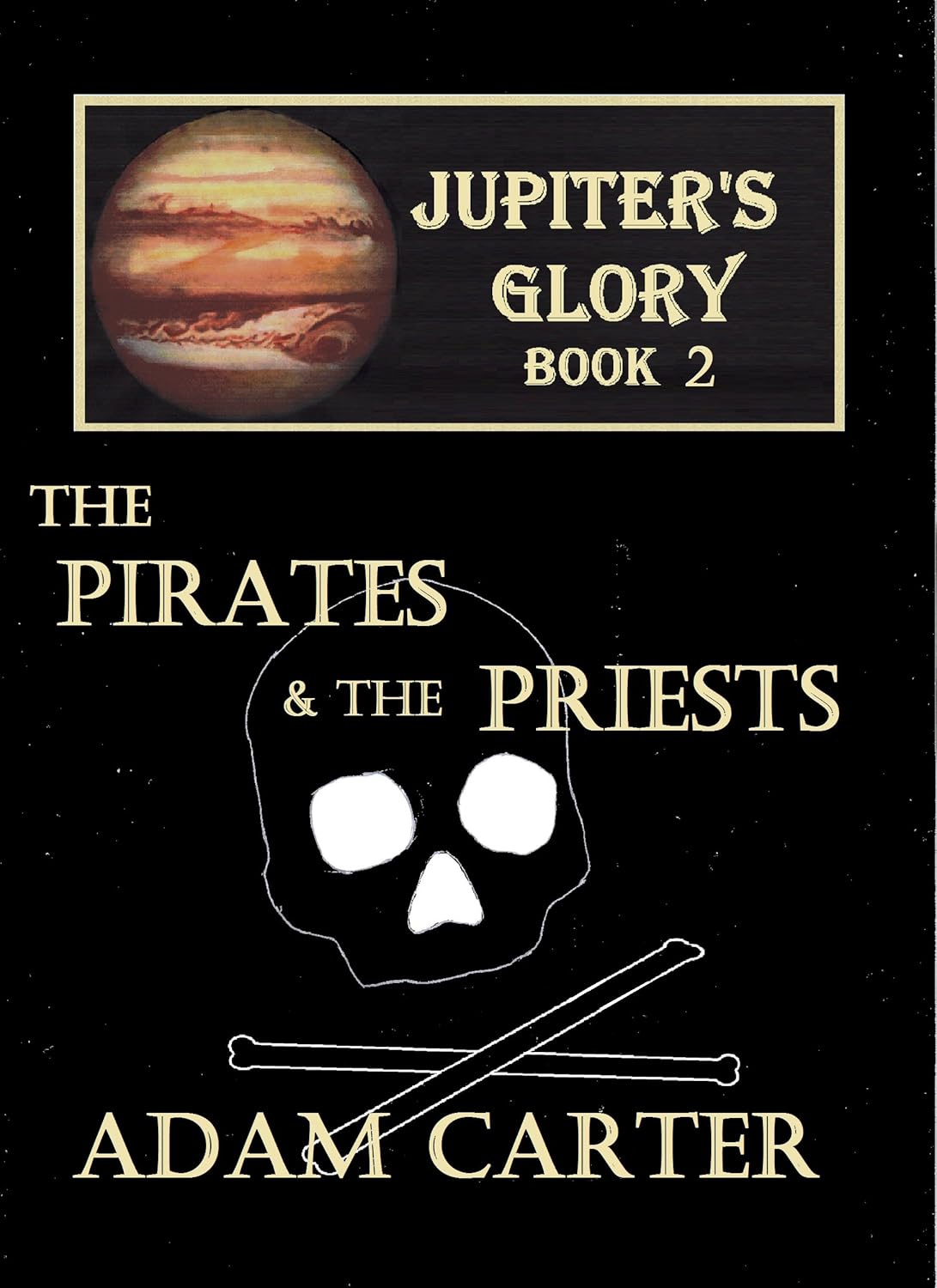 Amazon.com: Jupiter's Glory Book 2: The Pirates and the Priests eBook ...