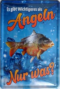 Blechschild Schild 20x30cm - es gibt Wichtigeres als Angeln Nur was ...