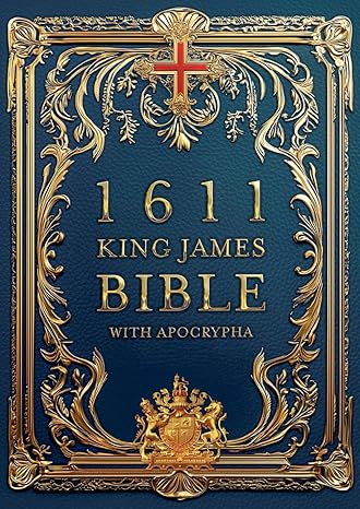 1611 King James Bible with Apocrypha: Authentic Text with Updated ...