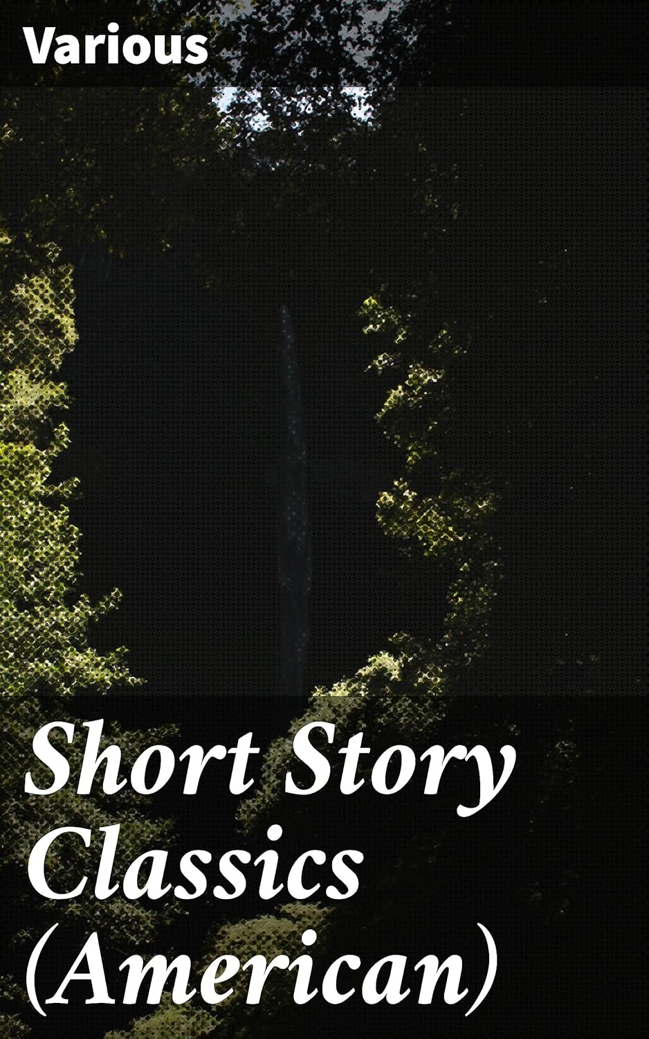 Short Story Classics (American) eBook : Various, Patten, William ...