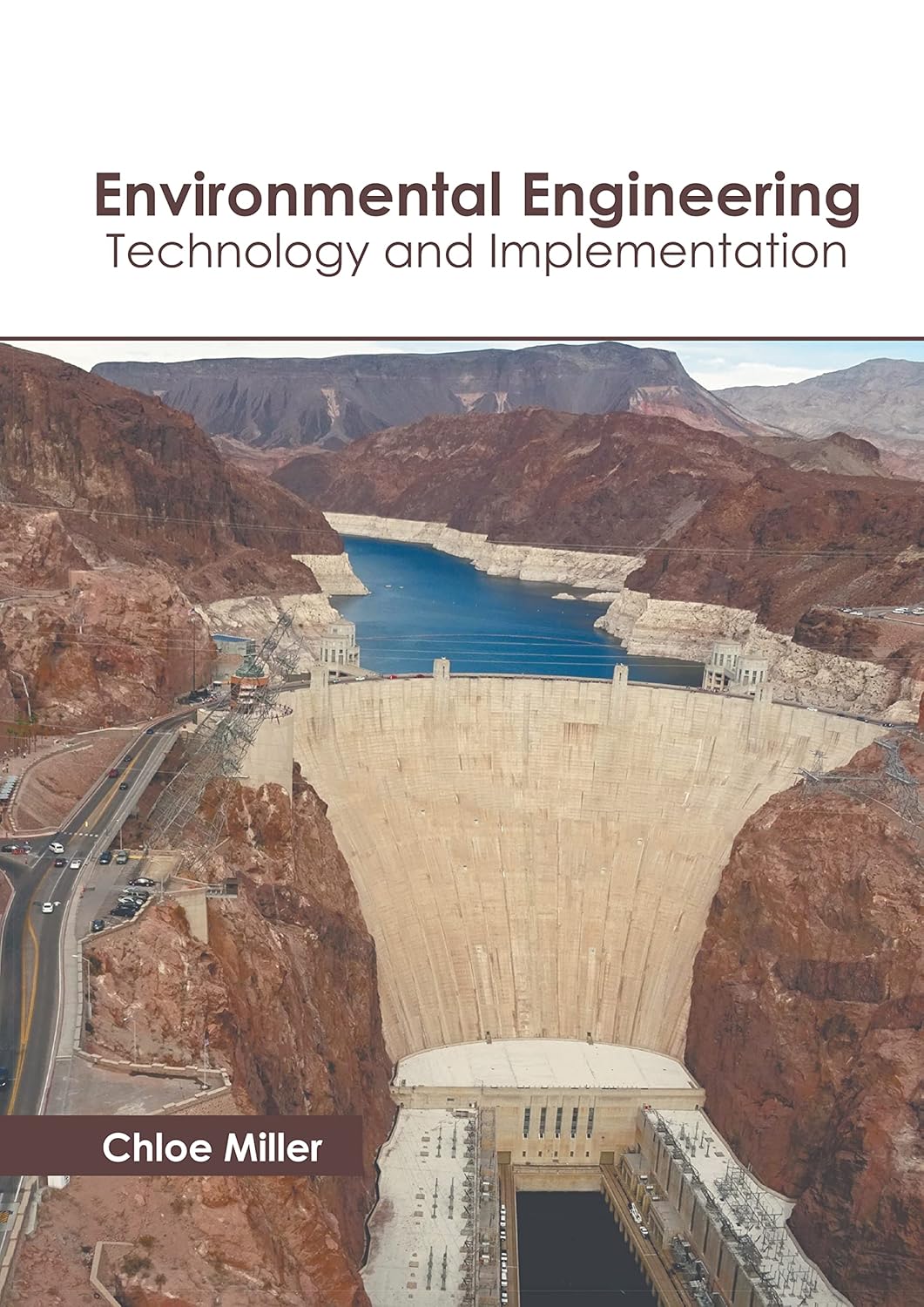 Environmental Engineering: Technology and Implementation: Miller, Chloe ...