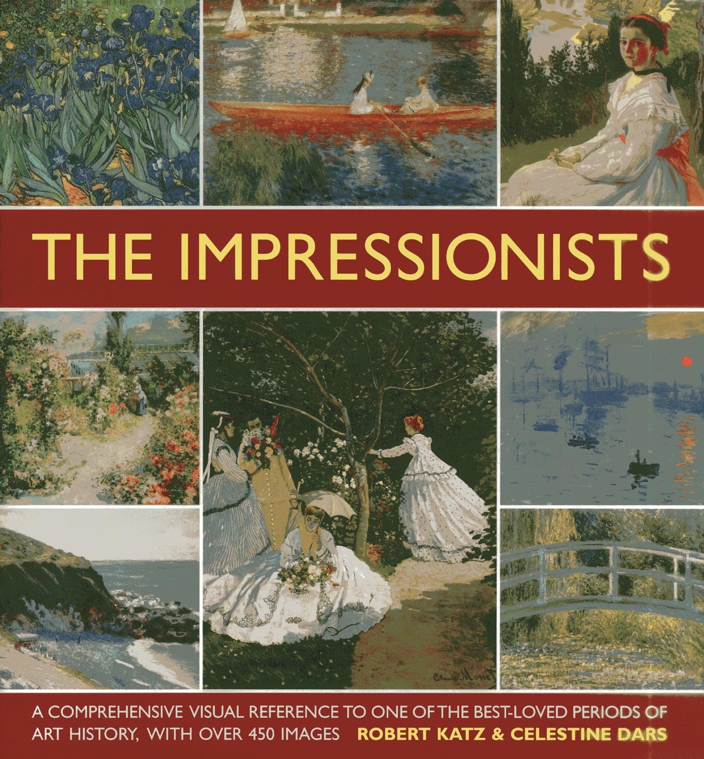 The Impressionists: A comprehensive visual reference to one of the best ...