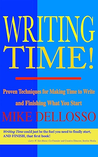 Amazon.com: Writing Time: Proven Techniques for Making Time to Write ...