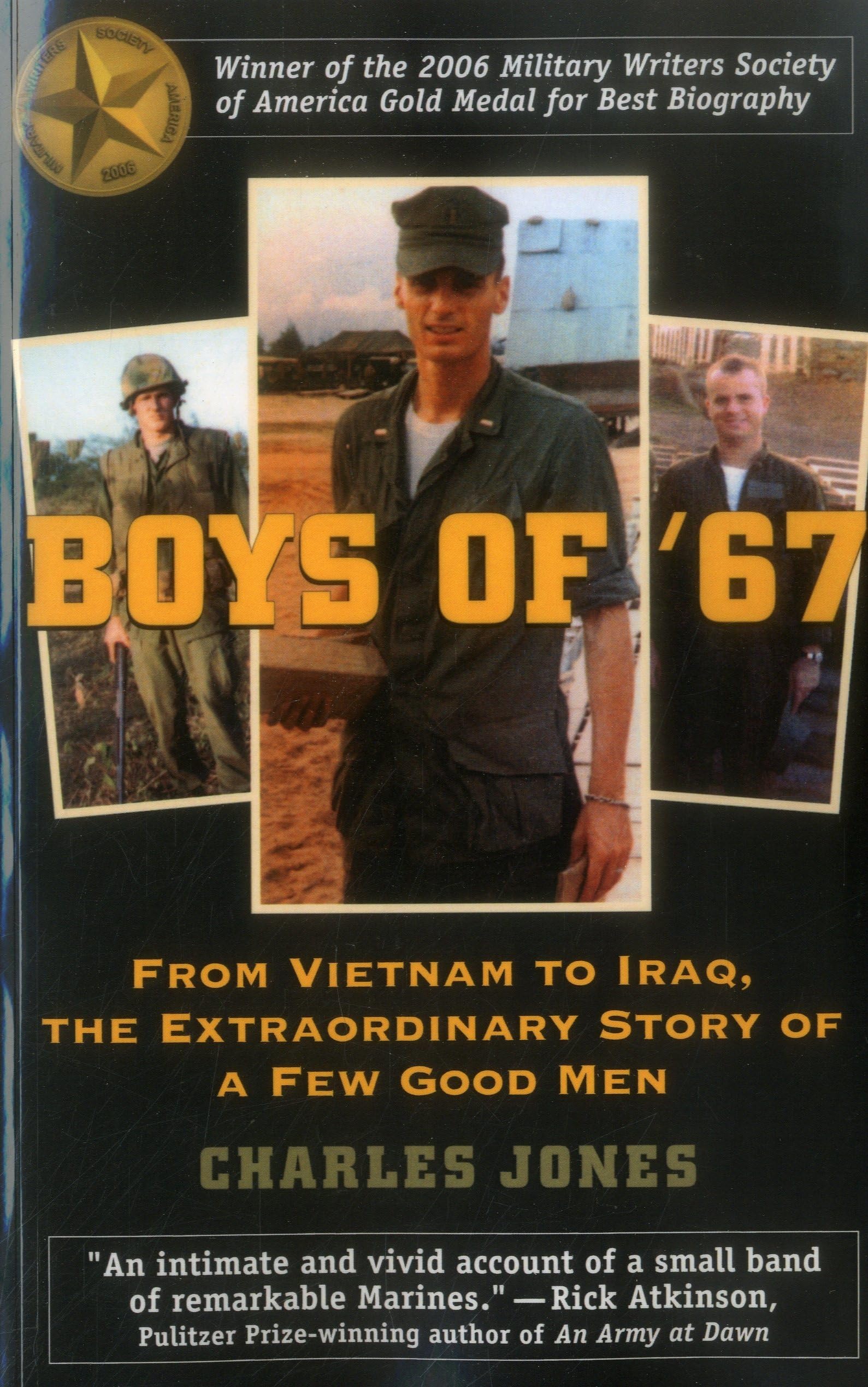 Boys of '67: From Vietnam to Iraq, the Extraordinary Story of a Few ...
