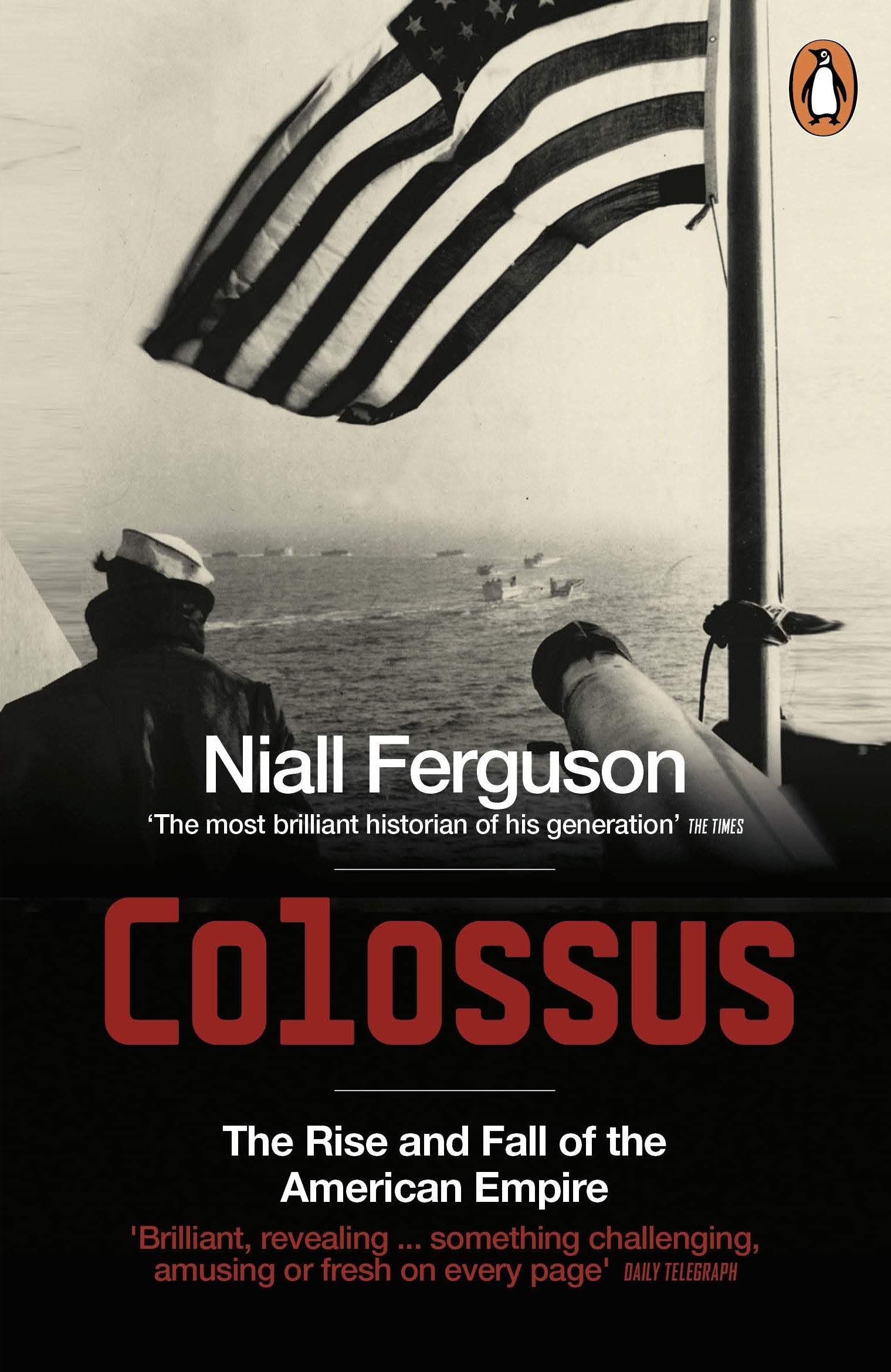 Colossus: The Rise and Fall of the American Empire: Amazon.co.uk ...