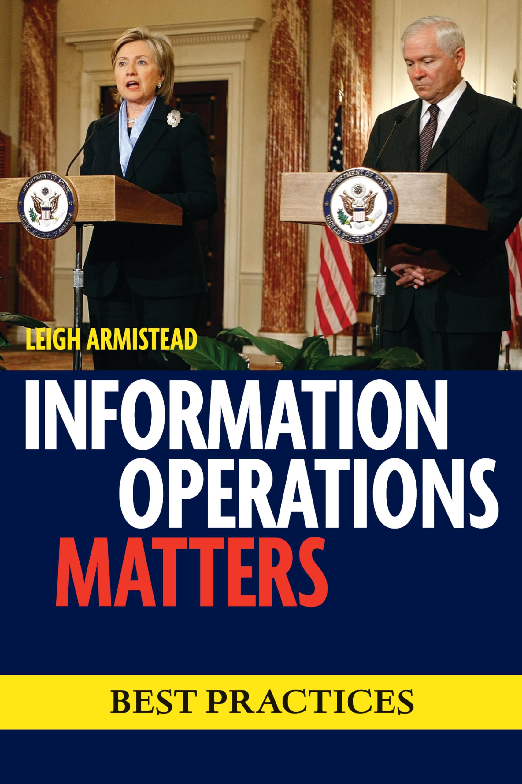 Information Operations Matters: Best Practices: Armistead, E. Leigh ...