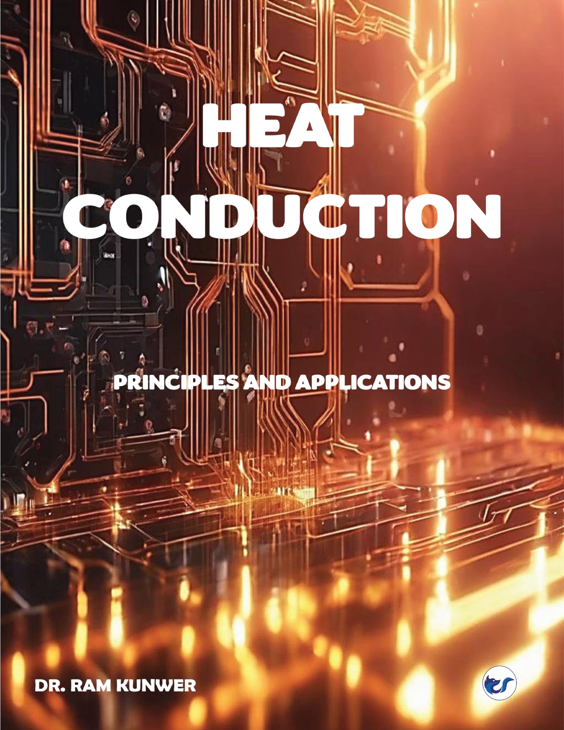 Buy HEAT CONDUCTION: Principles and Applications Book Online at Low ...